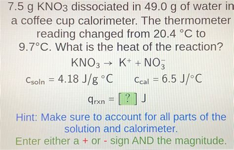 Solved 7 5gKNO3 Dissociated In 49 0g Of Water Ina Coffee Chegg