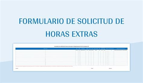 Plantillas Formulario De Solicitud De Horas Extras Para Excel Gratis Y