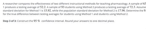 Solved A Researcher Compares The Effectiveness Of Two Chegg