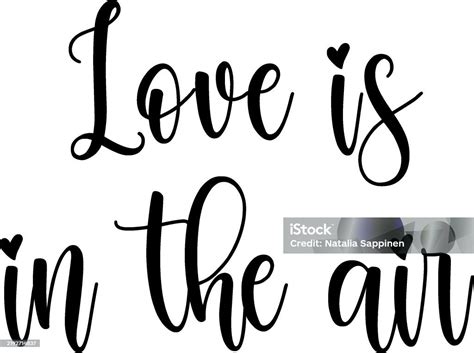 사랑은 공기 중에 있습니다 사랑에 대한 글자 비문 사랑 로맨틱 발렌타인 데이 필기 타이포그래피 우아한 사랑 슬로건 벡터 일러스트 레이 션 손으로 그린 스케치 미니멀리즘 웨딩