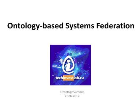 Ontology Based Systems Federation Pptx