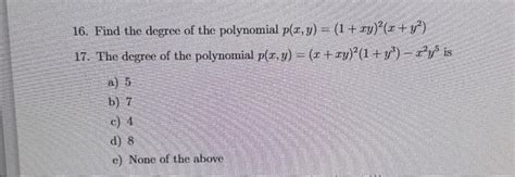 Solved 16 Find The Degree Of The Polynomial Chegg Com