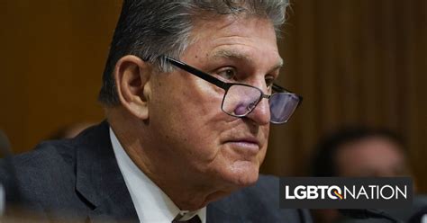 Democratic Sen Joe Manchin Declares Himself Independent Lgbtq Nation