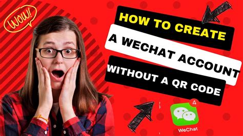 How To Create A Wechat Account Without A Qr Code 2025 Latest Method