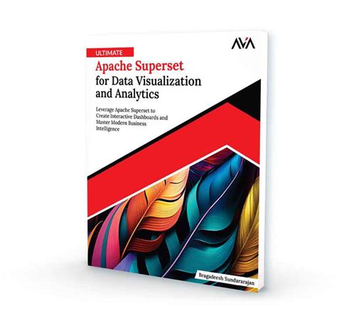 Ultimate Apache Superset For Data Visualization And Analytics Ava