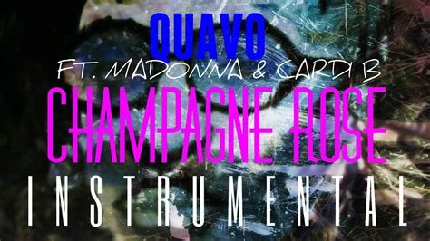 Quavo Ft Madonna And Cardi B Champagne Rose Instrumental Reprod By