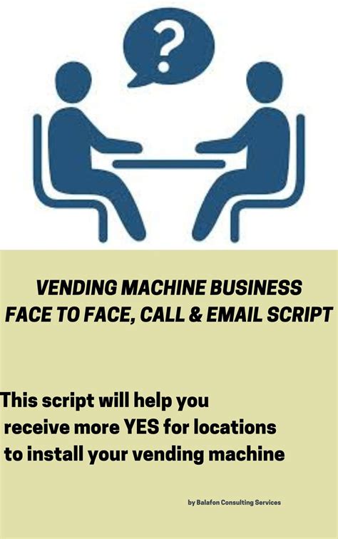 Vending Machine Script Face To Face Phone And Email Script Cold Calling Business Pitch