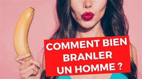 Comment BIEN BRANLER Un Homme Pour Lui Donner Un MAXIMUM De PLAISIR