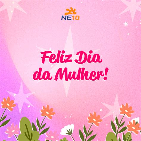 Feliz Dia Internacional Da Mulher Veja Frases E Mensagens Para🤡
