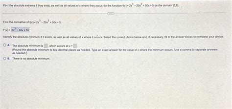 Solved Find The Absolute Extrema If They Exist As Well As