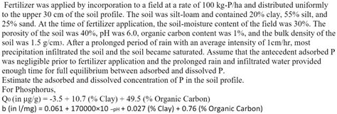 SOLVED Fertilizer Was Applied By Incorporation To A Field At A Rate Of Kg P Ha And