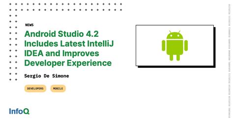 Android Studio 4 2 Includes Latest IntelliJ IDEA And Improves Developer