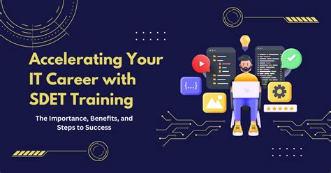 Accelerating Your It Career With Sdet Training The Importance
