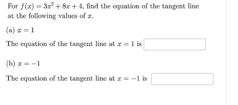 Solved For F X X X Find The Equation Of The Tangent Chegg