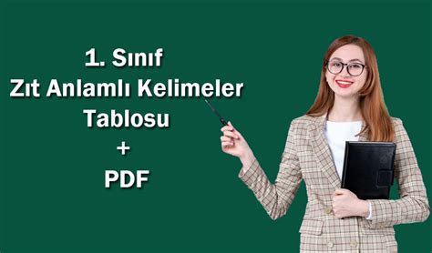 Sınıf Zıt Anlamlı Kelimeler Tablosu PDF Öğrenci Gündemi