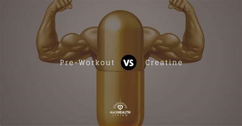 Pre Workout Vs Creatine Which Is Better Works Together Max Health Living