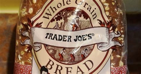 Exploring Trader Joe S Trader Joe S Whole Grain Bread