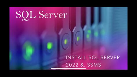 01 Sql Server 2022 And Ssms Installation Youtube