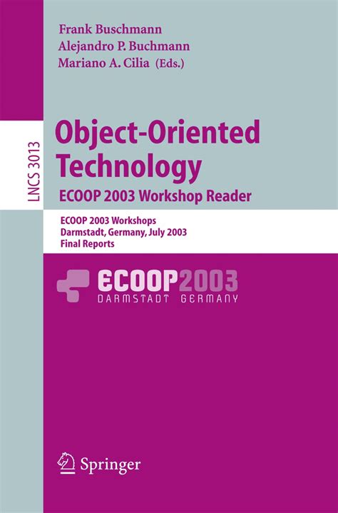 Object Oriented Technology Ecoop 2003 Workshop Reader Ecoop 2003