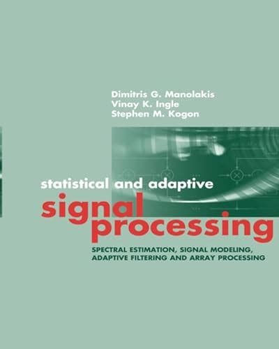 Statistical And Adaptive Signal Processing Spectral Estimation Signal Modeling Adaptive