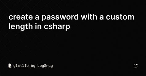Gistlib Create A Password With A Custom Length In Csharp