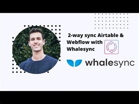 Way Sync Airtable Webflow And Notion With Whalesync Youtube