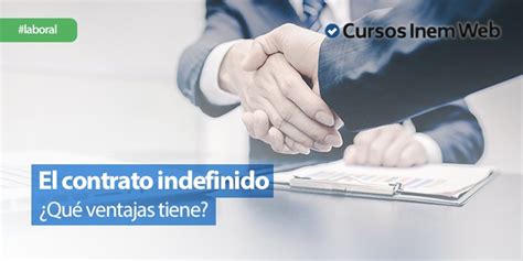 Las Ventajas Del Contrato Indefinido Cursosinemwebes