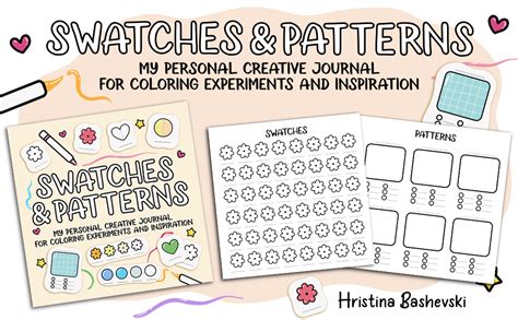 Swatches And Patterns My Personal Creative Journal For Coloring Experiments And Inspiration For