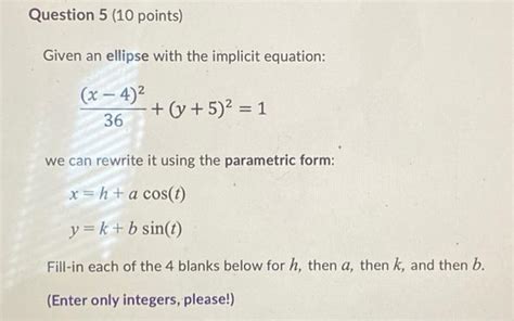 Solved Given An Ellipse With The Implicit Equation Chegg Com