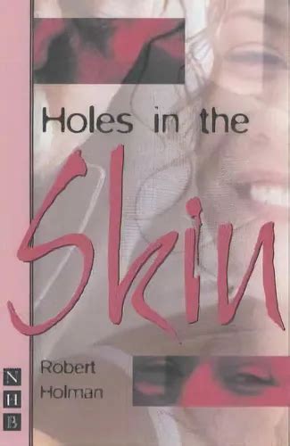 Holes In The Skin De Robert Holman Editorial Nick Hern Books Tapa