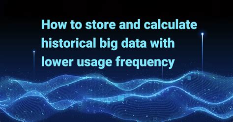 How To Store And Calculate Historical Big Data With Lower Usage Frequency Esproc Spl Official