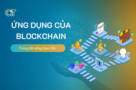 Ứng Dụng Blockchain Trong đời Sống Thực Tiễn