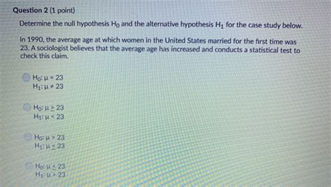 Solved Question Point Determine The Null Hypothesis Ho Chegg