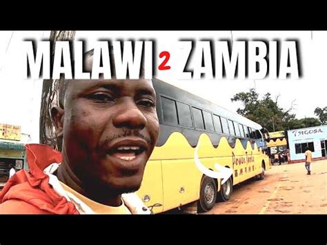 SHOCKING ROAD TRIP MALAWI TO CONGO LEAVING LILONGWE TO LUSAKA ZAMBIA