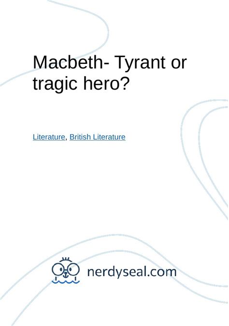 Macbeth Tyrant Or Tragic Hero Words NerdySeal