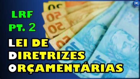 LRF RESUMO 2 LDO Lei de Diretrizes Orçamentárias YouTube