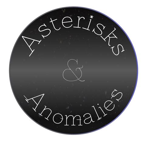 Asterisks And Anomalies Medium