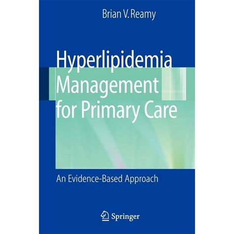 Hyperlipidemia Management For Primary Care An Evidence Based Approach