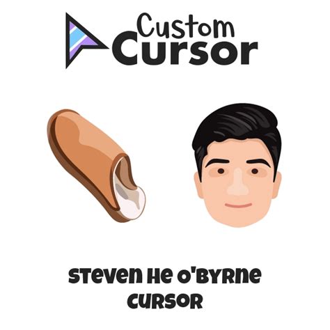Steven He O Byrne Cursor Custom Cursor