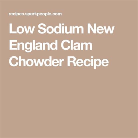 Low Sodium New England Clam Chowder Recipe Recipe Clam Chowder