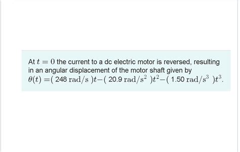 Solved At What Time Is The Angular Velocity Of The Motor Chegg