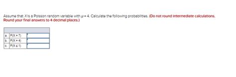 Solved Assume That Xis A Poisson Random Varlable With U 4