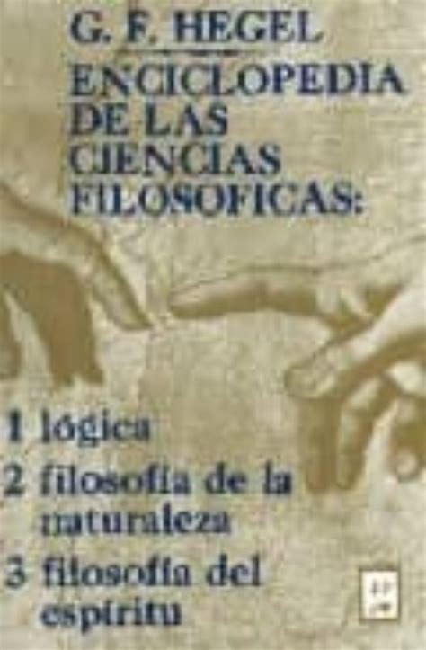 Enciclopedia De Las Ciencias Filosoficas Georg Wilhelm Friedrich