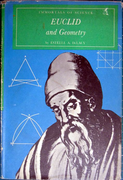 Euclid And Geometry Immortals Of Science By Delacy Estelle A Hardcover 1965 Chatto