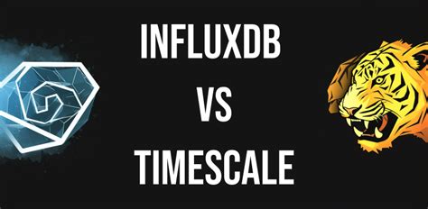 Influxdb Vs Timescale A Technical Comparison For Engineers