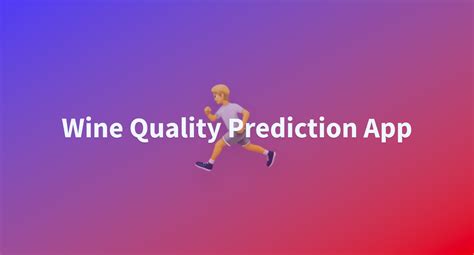 Wine Quality Prediction App A Hugging Face Space By Nincy123