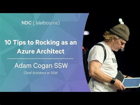 NDC Conferences Talk 10 Tips To Rocking As An Azure Architect From NDC