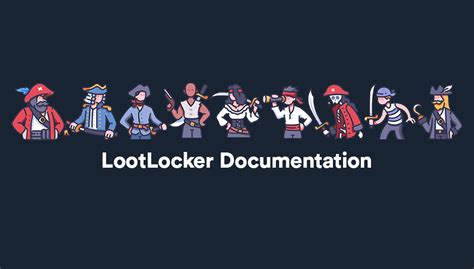 Documentation Overhaul Lootlocker The Game Publishing Platform
