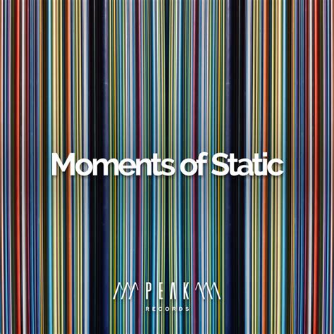 Moments Of Static Album By Static Sounds Spotify