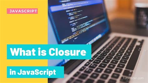 Closures Function In Javascript In Javascript A Closure Is A Powerful By Gaurav Shrivastava